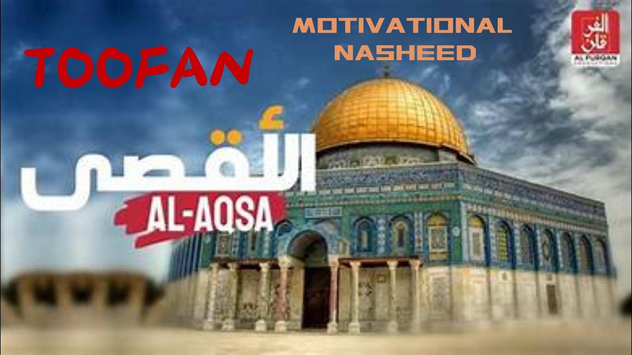 Super hit nasheed |Labaik ya Aqsa |Toofan Al Aqsa |Syed Ahsanullah Agha ...