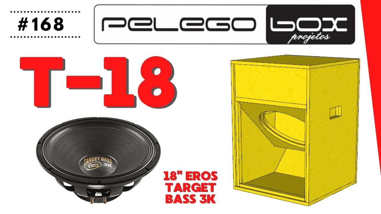 #168 COMO FABRICAR MONTAR FAZER CAIXA DE SOM T-18 EROS TARGET BASS 3K ...