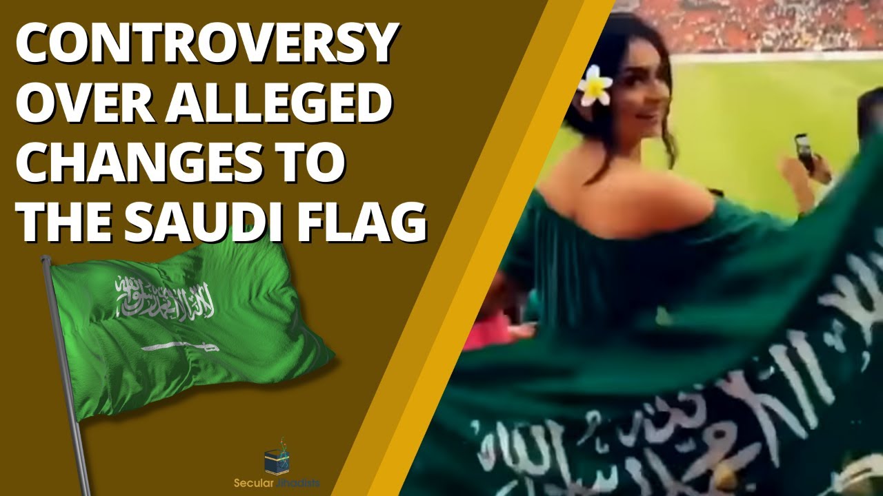 Controversy Over Alleged Changes to the Saudi Flag - YouTube