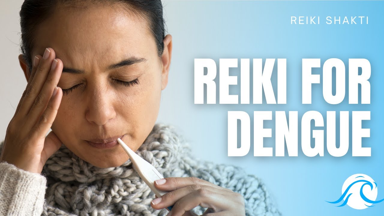 Reiki For Dengue Fever - YouTube