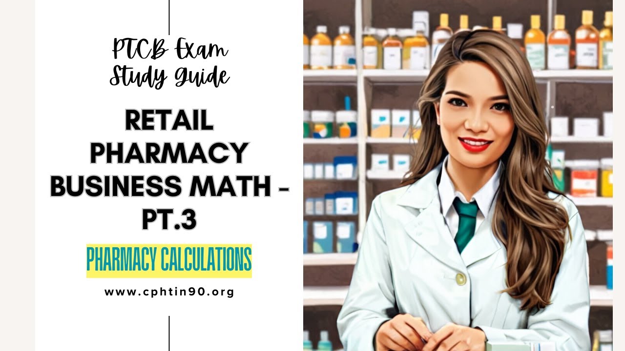 Retail Pharmacy Business Math for the PTCB Exam / ExCPT - Part 3 - YouTube
