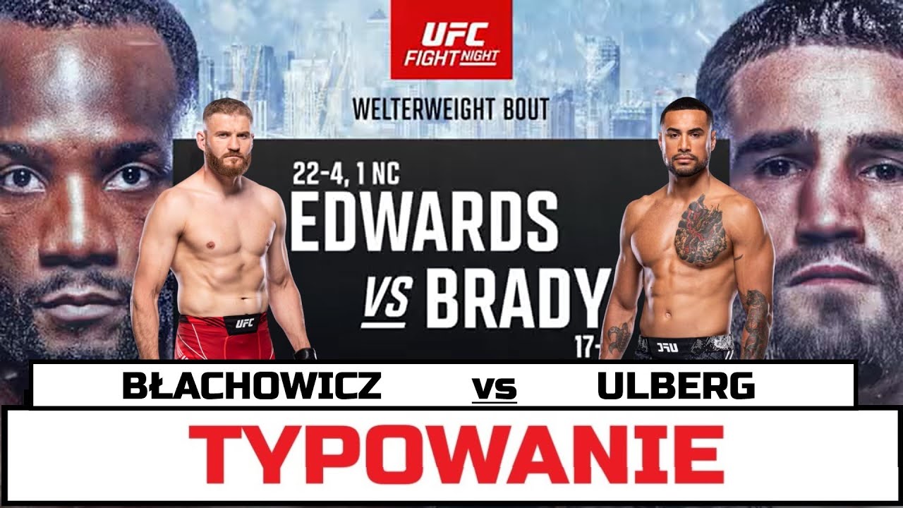 UFC Fight Night Edwards vs. Brady (z udziałem Błachowicza i Tybury ...