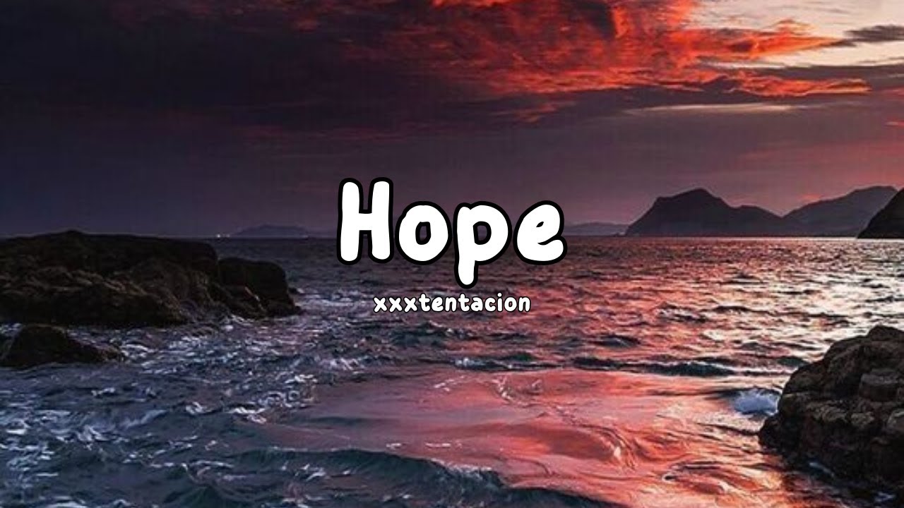 XXXTENTACION - Hope | Lyrics - YouTube