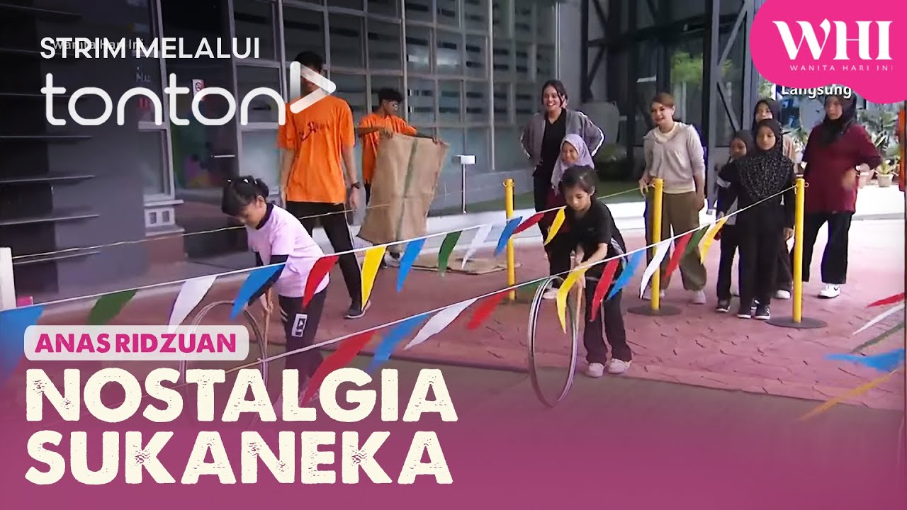 [CLIP] WHI (1 May 2024): Nostalgia Sukaneka (Anas Ridzuan) | Tonton ...