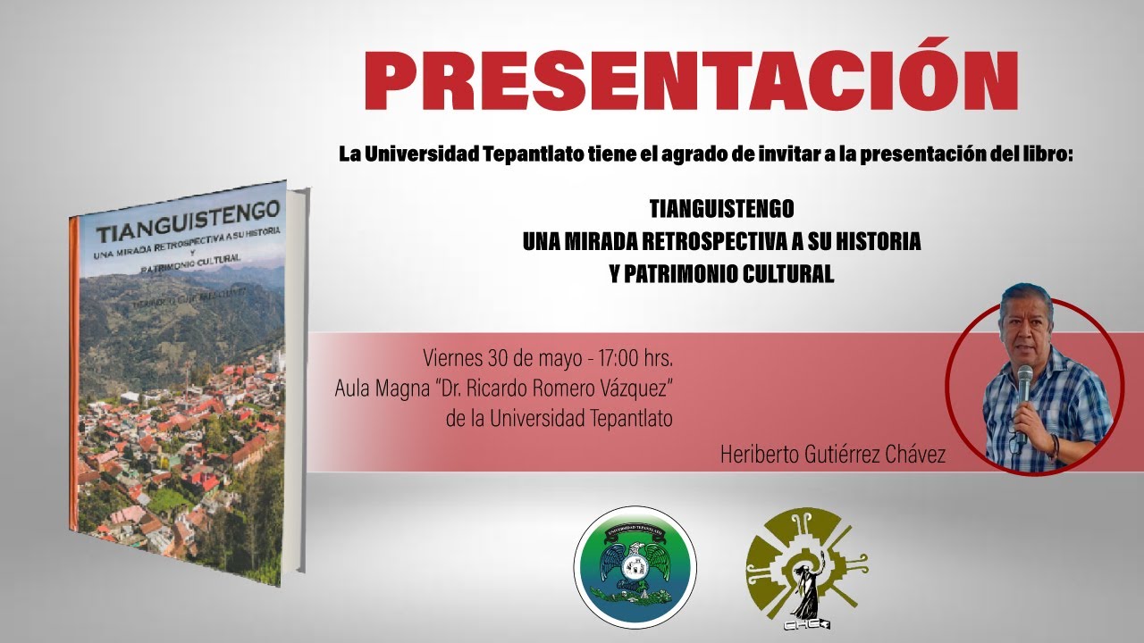 Presentación del libro "Tianguistengo: una mirada retrospectiva a su ...