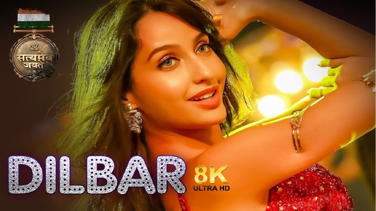 Dilbar (8K Remastered) | Satyameva Jayate | Nora Fatehi, John Abraham ...