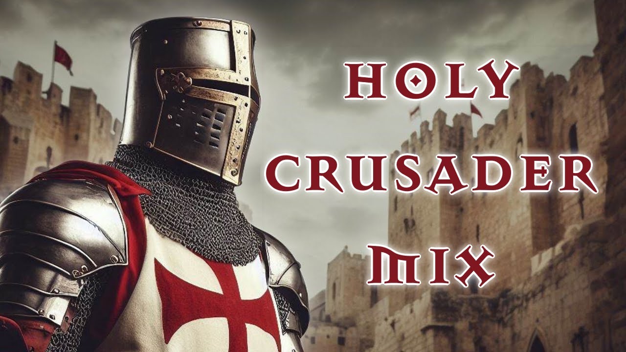 HOLY Crusader Music Mix to Take Back the Holy Land! 🛡 Christian Hymns ...