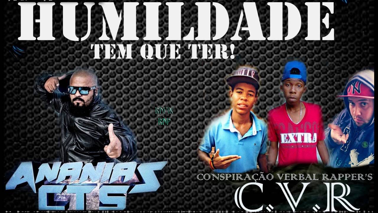 Humildade Tem Que Ter - Cts Kamika z e Conspiração Verbal Rappers ...