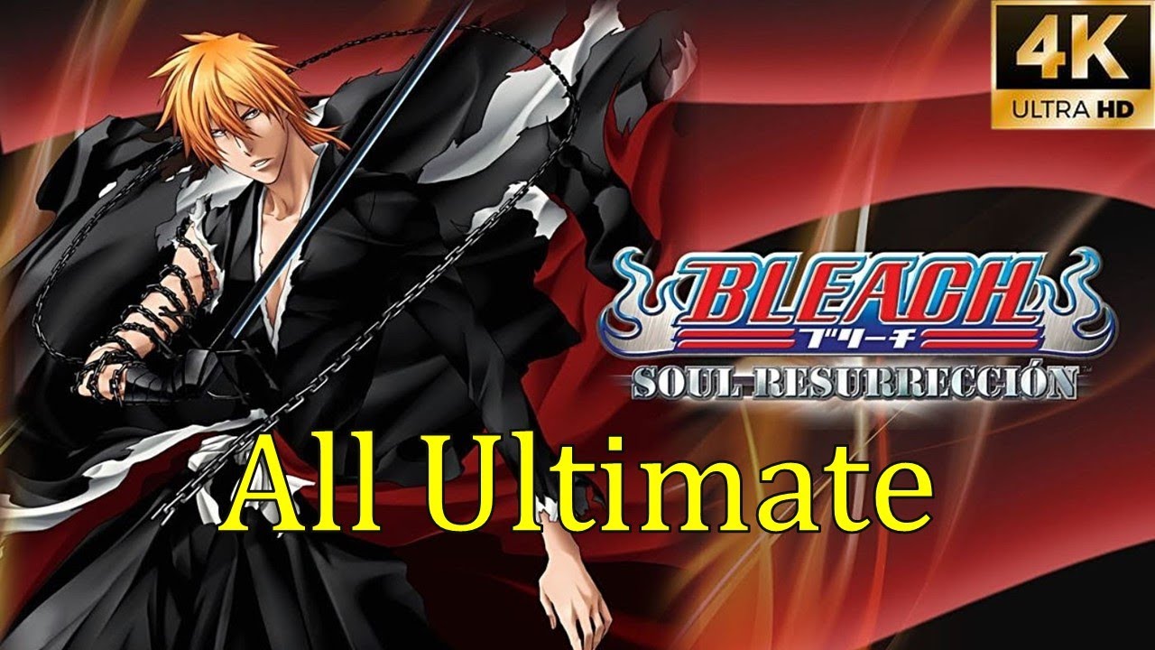 BLEACH PS3 : Soul Resurreccion - All Ultimate - YouTube