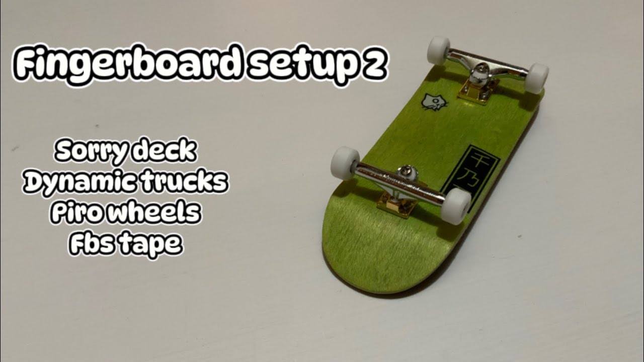 Sorry fingerboard setup - YouTube