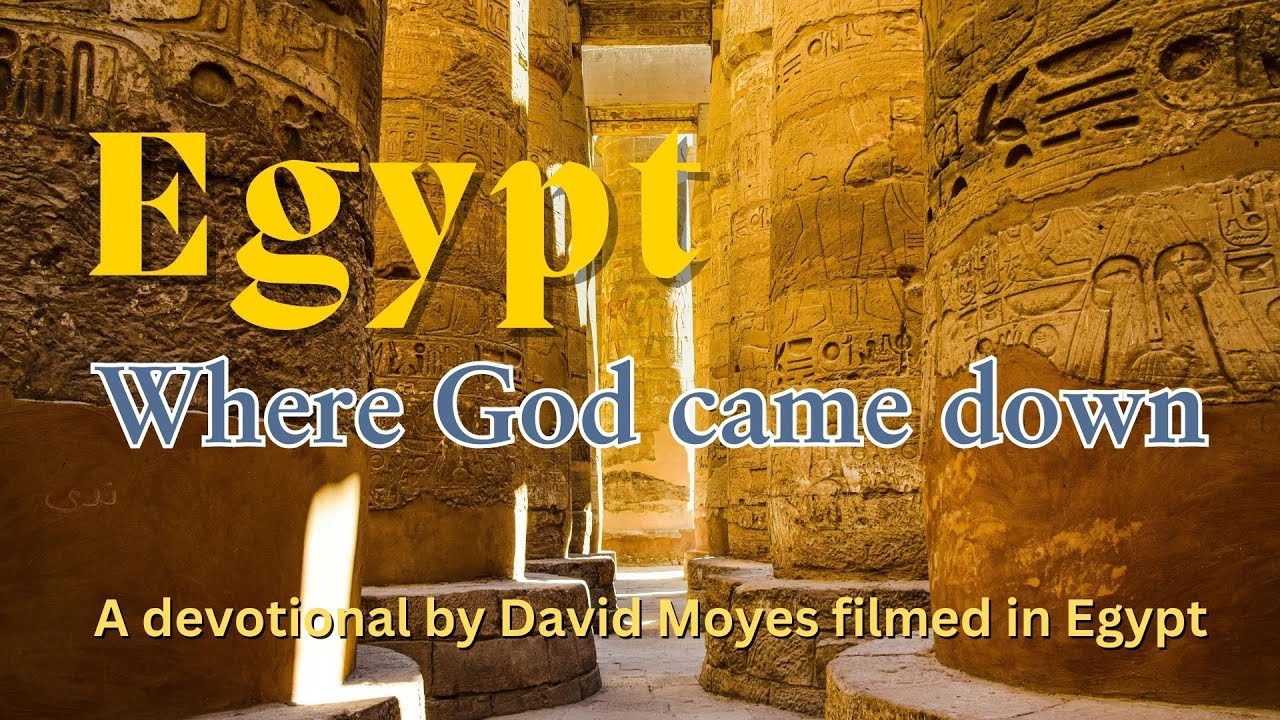 Egypt - Where God Came Down