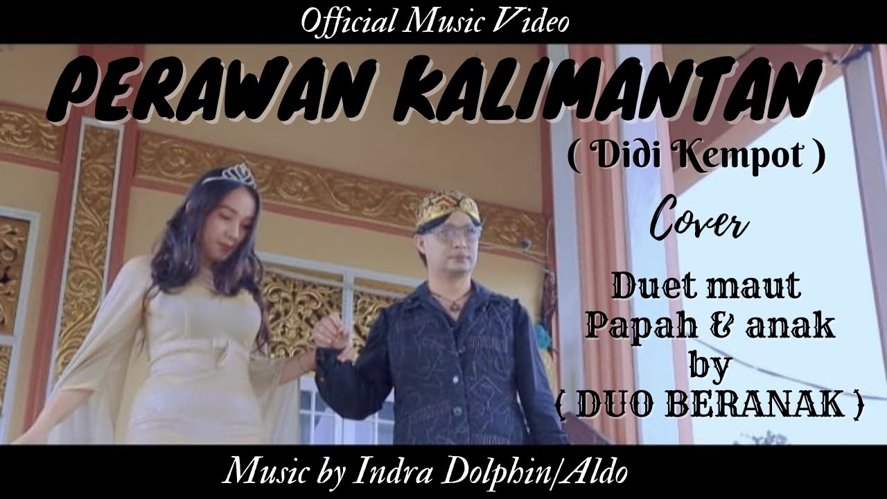 MIX VERSION 2023 PERAWAN KALIMANTAN (Karindangan) - DIDI KEMPOT BY DUO BERANAK ...