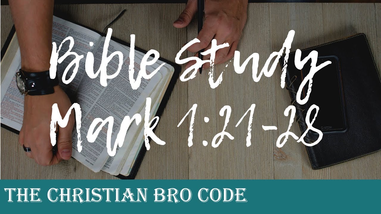 Men's Bible study | The Gospel of Mark (Mark 1:21-28) - YouTube