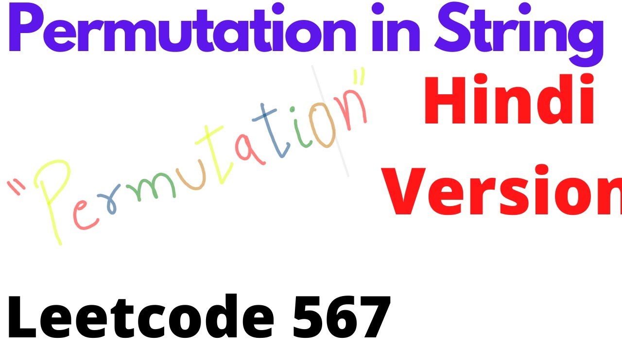 Permutaion In String Leetcode 567 Hindi Youtube