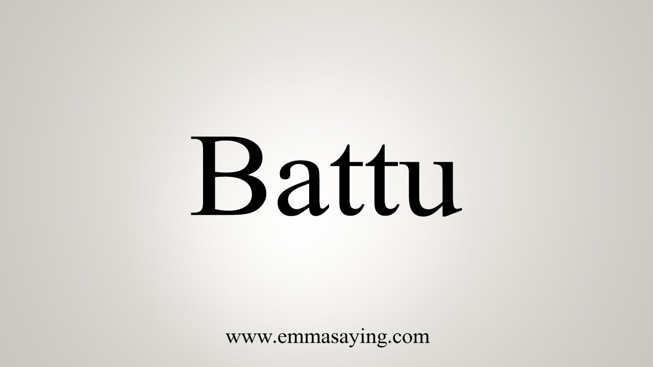 How To Say Battu - YouTube