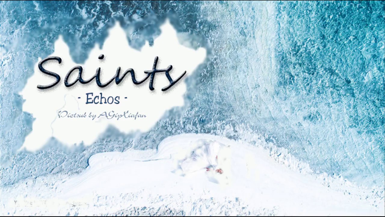 [Vietsub + Lyrics] SAINTS - Echos - YouTube