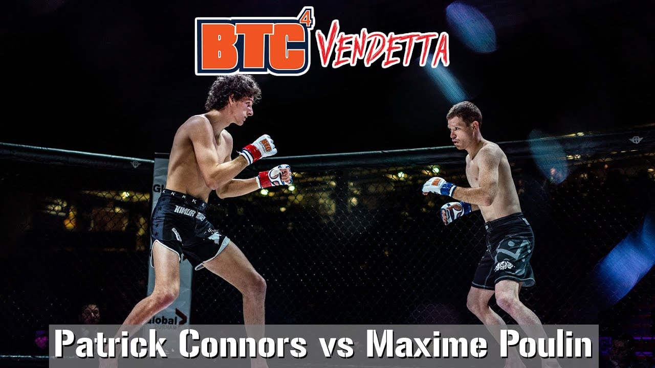 BTC 4: Vendetta - Match 6 - Patrick Connors vs Maxime Poulin - YouTube