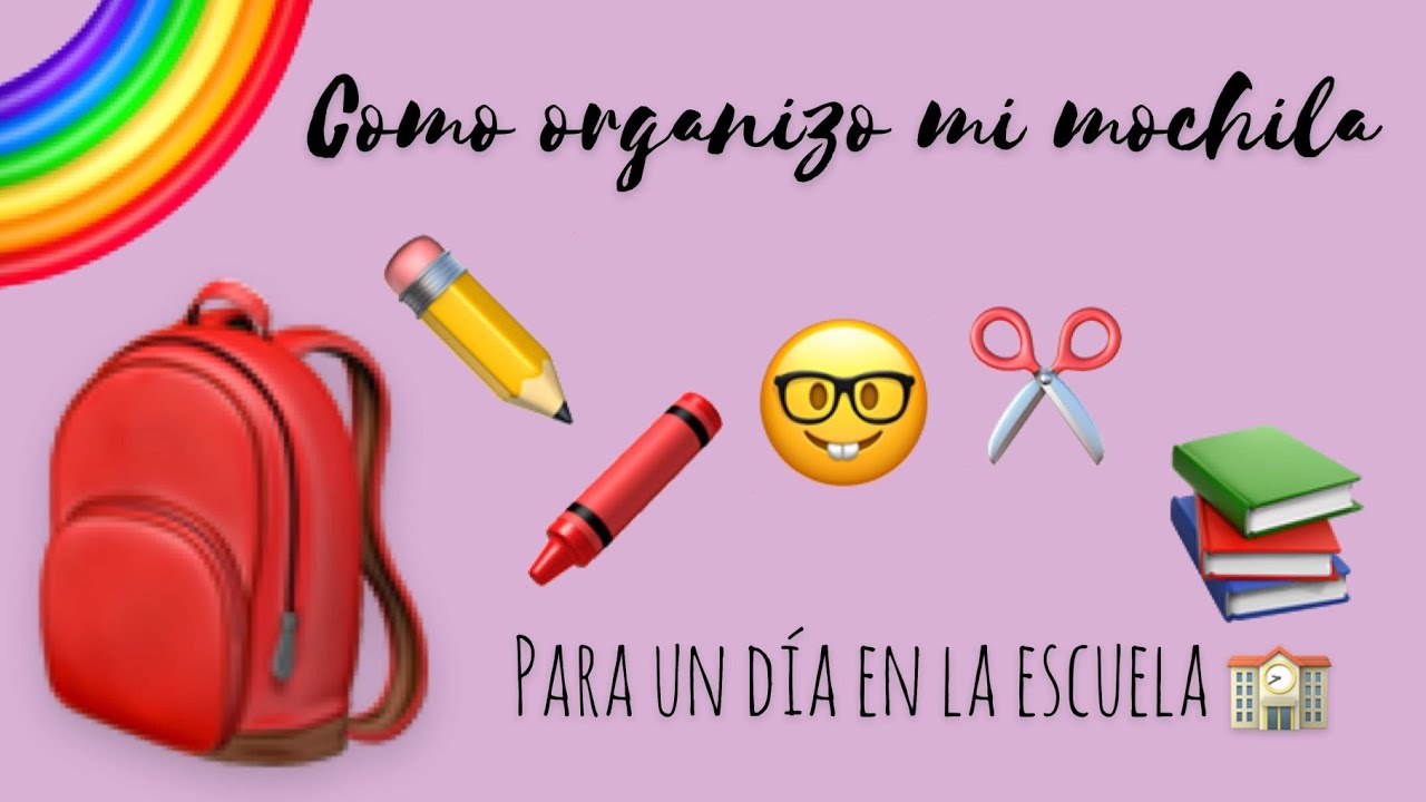 Cómo organizar mi mochila para un día en la escuela - YouTube