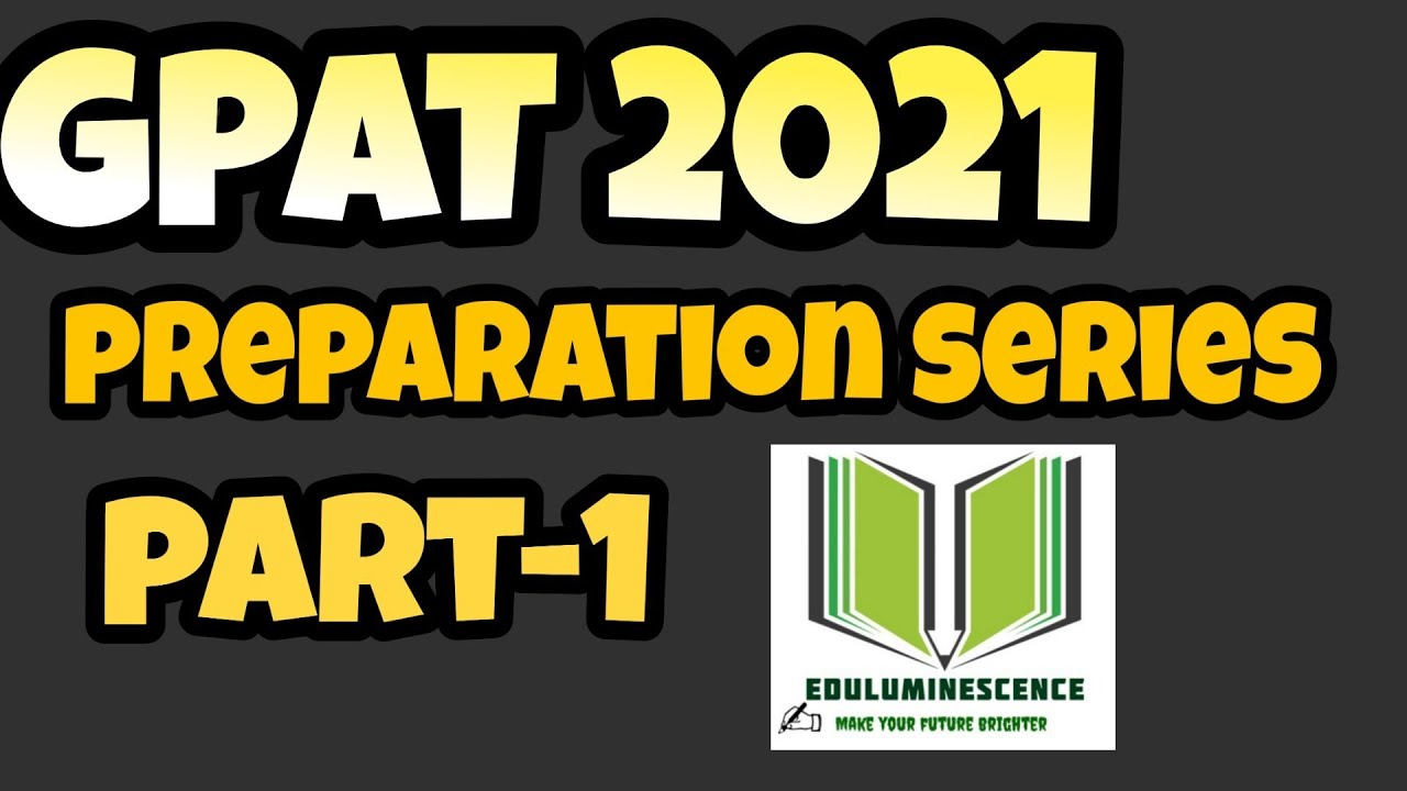 GPAT 2021 Preparation series part-1 | GPAT previous question paper ...