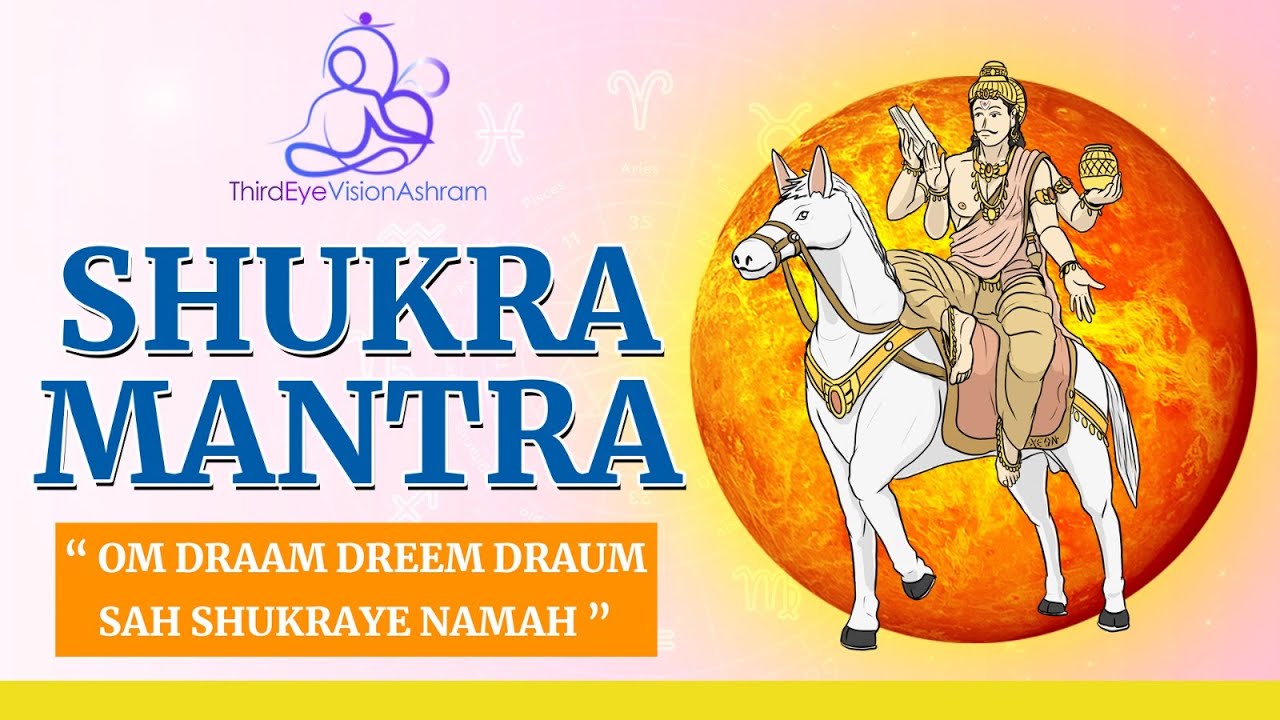 SHUKRA / VENUS MANTRA FOR MIND CONTROL : 108 TIMES : VERY POWERFUL : THIRD EYE VISION ASHARAM ...