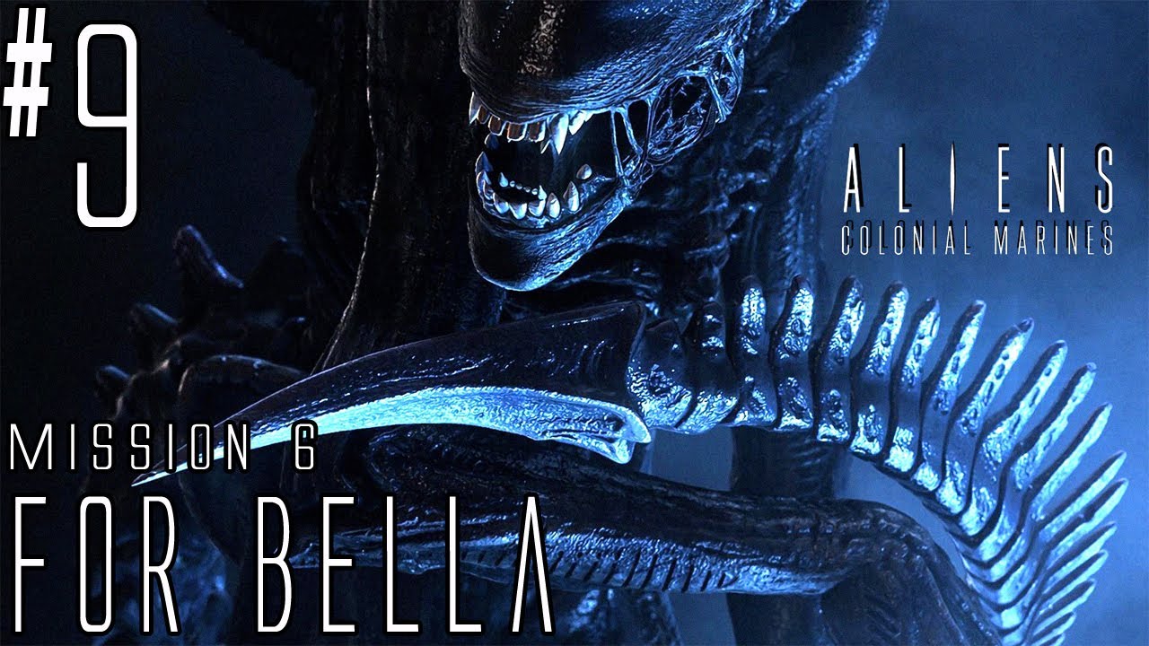 Aliens: Colonial Marines - Walkthrough Part 9 - [For Bella] - Finger ...
