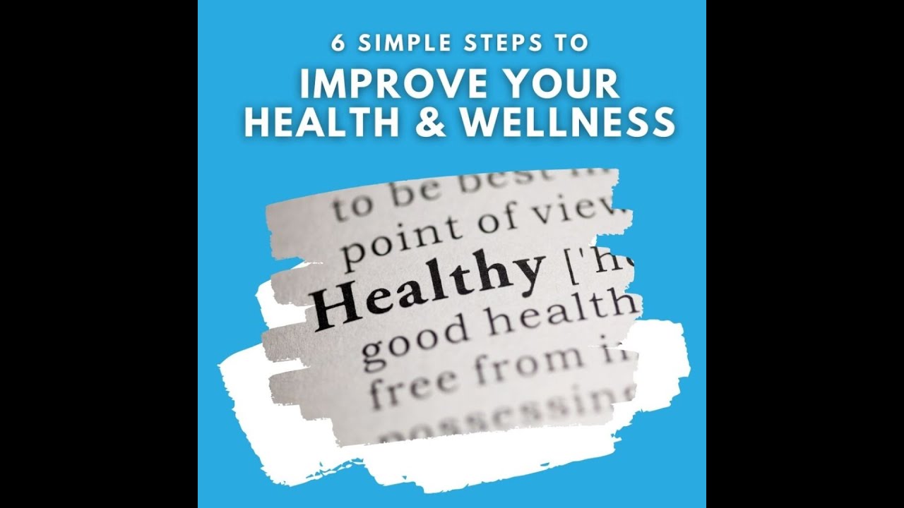 💡 How Can I Improve My Health and Wellness? 💡 - YouTube