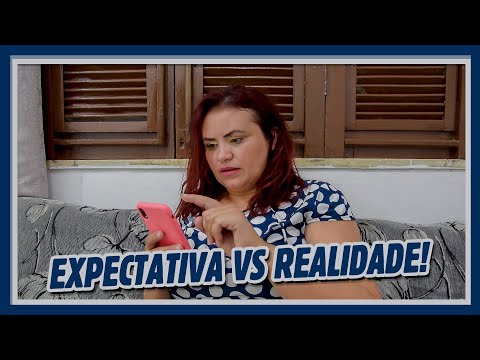 EXPECTATIVA VS REALIDADE!