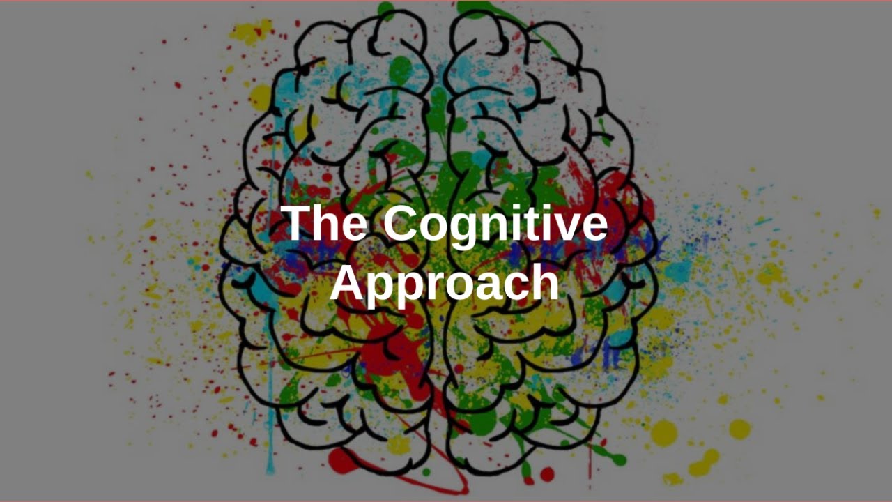 The Cognitive Approach - YouTube