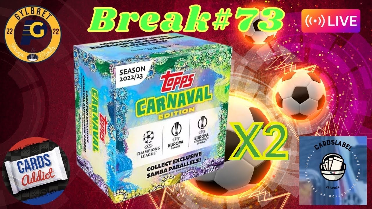 Break#73 Topps Carnaval 2022-23 - YouTube