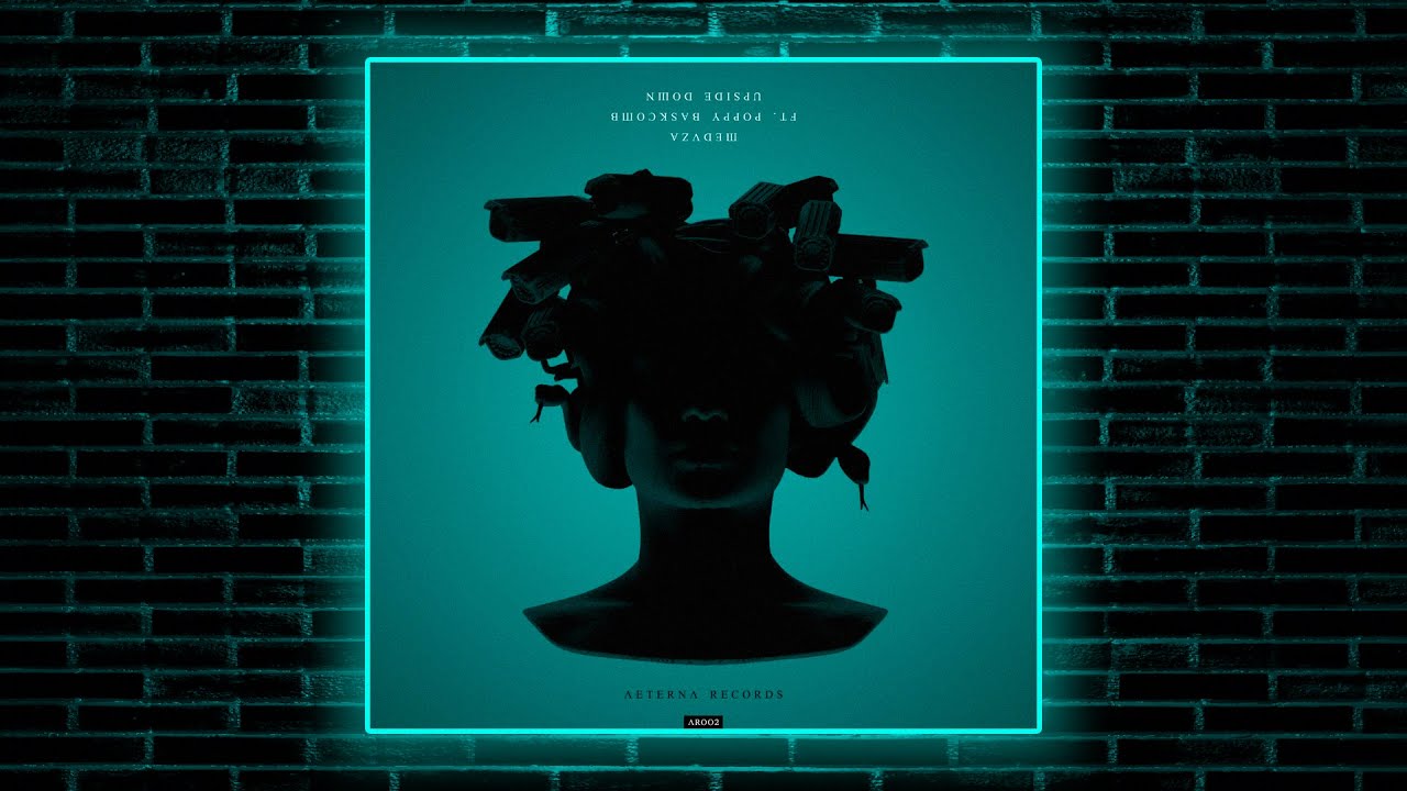 MEDUZA feat. Poppy Baskcomb - Upside Down (Extended Mix) [AETERNA ...