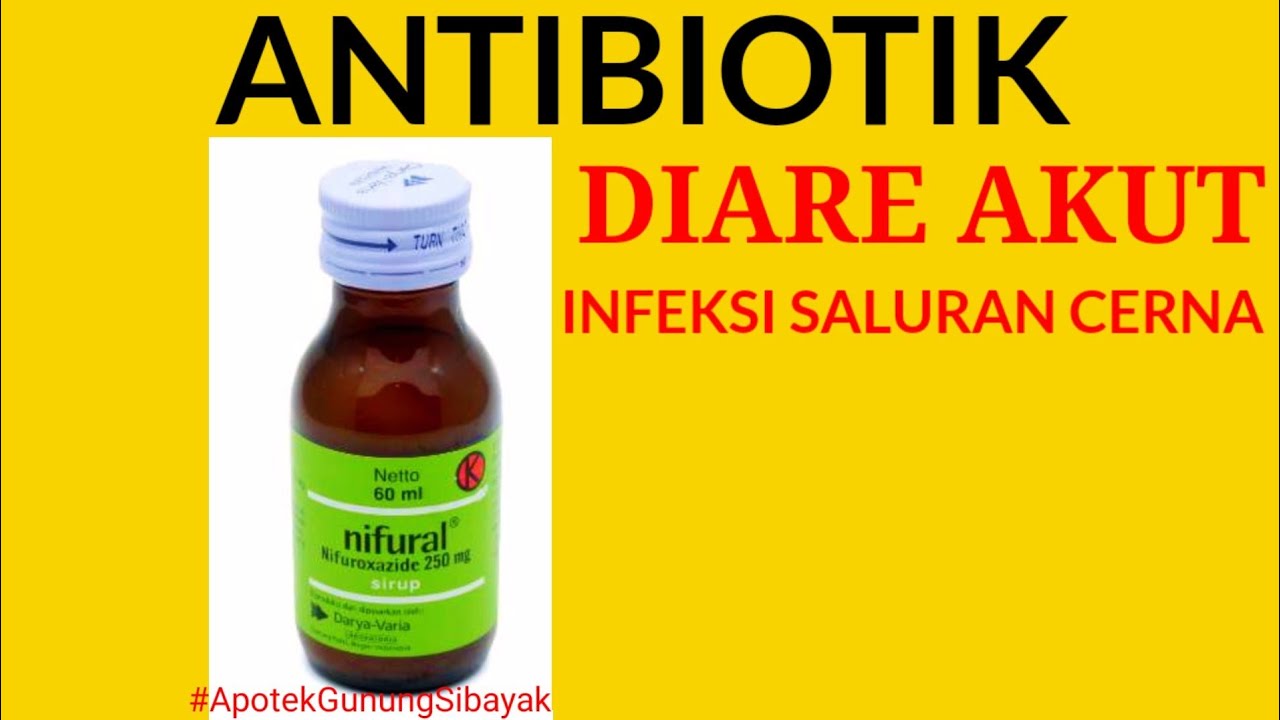 OBAT DIARE AKUT SERTA GANGGUAN USUS - NIFURAL - YouTube