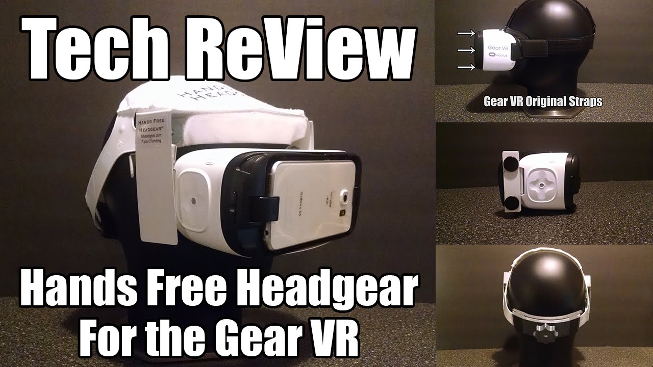 Tech ReView Hands Free Headgear for the Gear VR - YouTube