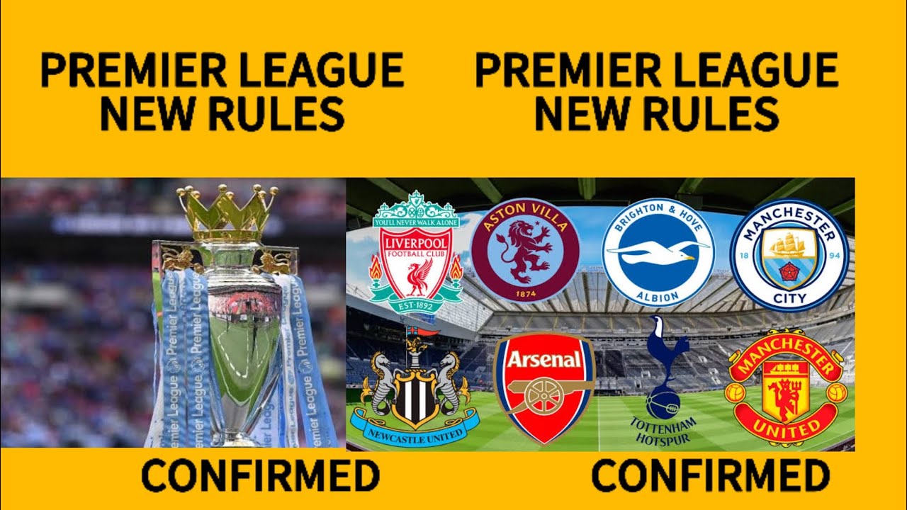 OFFICIAL: PREMIER LEAGUE NEW RULES! CONFIRMED 2024/2025! WHAT YOU NEED ...