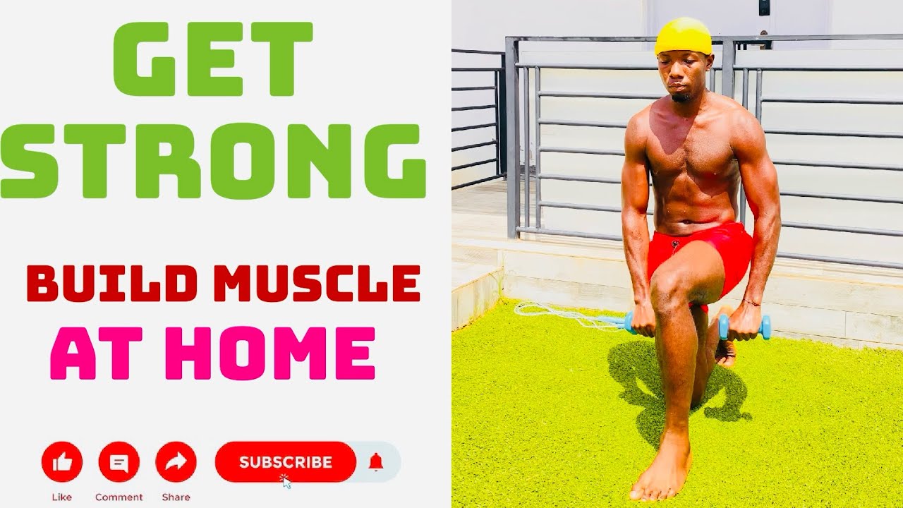 Get Strong Build Muscle At Home Highlight - YouTube