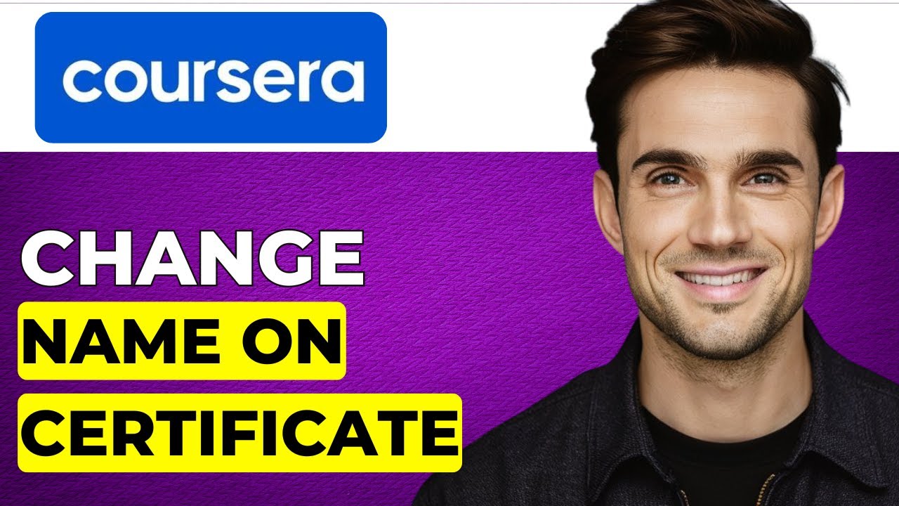 How To Change My Name On My Certificates On Coursera (2025 Updated ...
