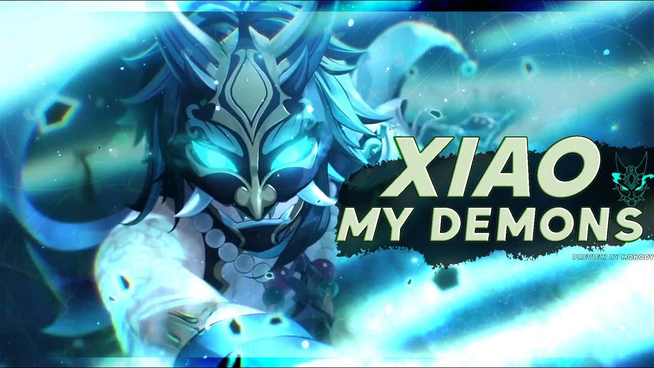 XIAO EDIT CLIP - MY VERSION. MY DEMONS - STARSET | GENSHIN IMPACT ...