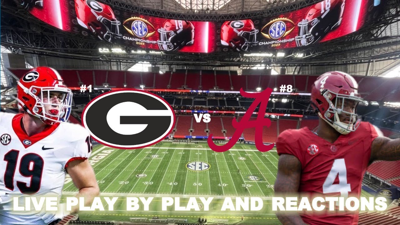 #1 Georgia Bulldogs vs #8 Alabama Crimson Tide Live Play-By-Play ...