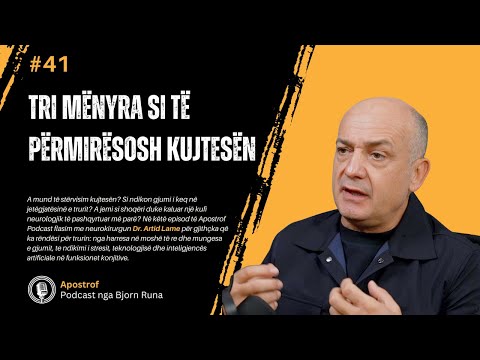 Neurokirurgu: Këto zakone dëmtojnë shëndetin e trurit | Dr. Artid Lame | Apostrof #41