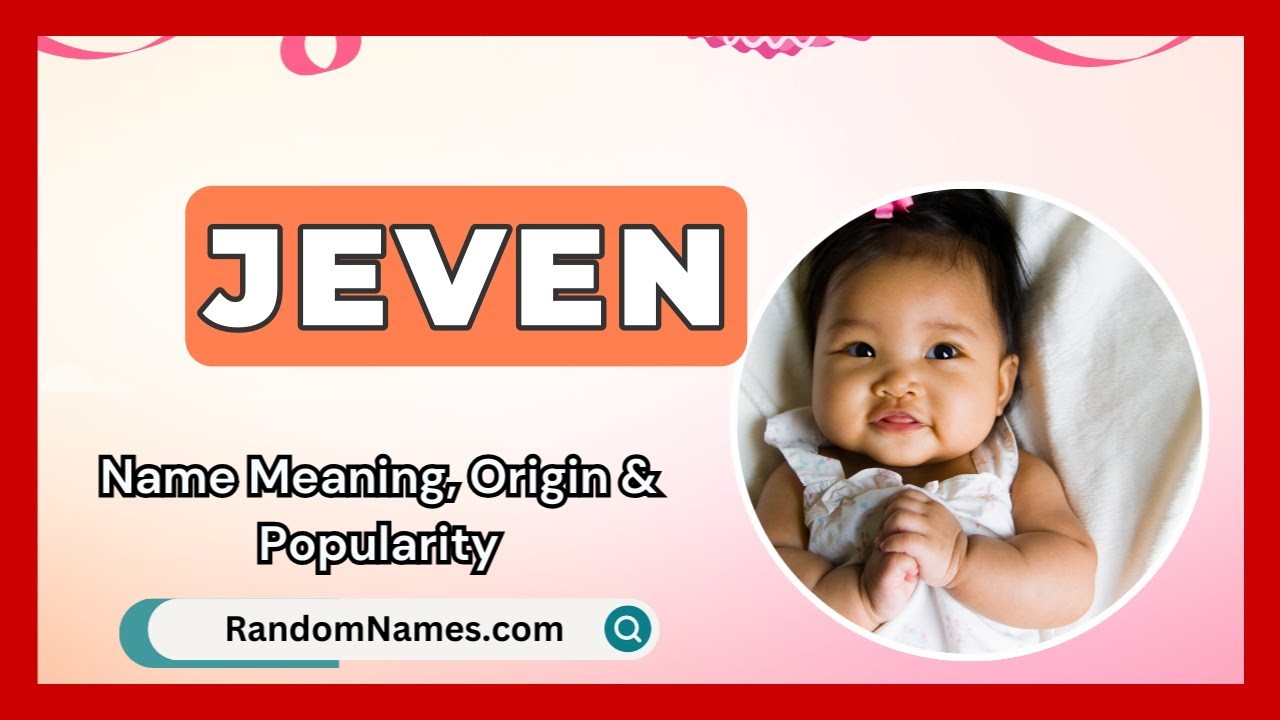 Jeven - Baby Girl Name Meaning, Origin & Popularity - RandomNames.com ...