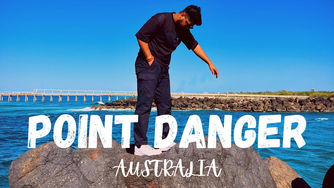 POINT DANGER | GOLD COAST | AUSTRALIA - YouTube