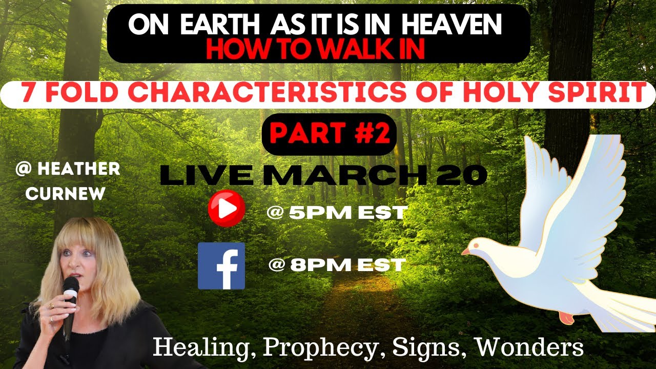 *HOW TO WALK IN 7 FOLD CHARACTERISTICS OF THE HOLY SPIRIT- On Earth As ...