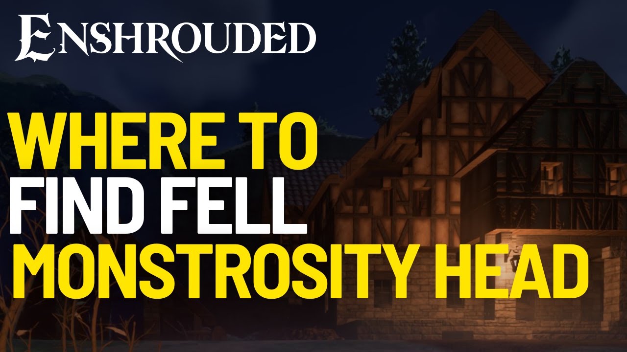 Where to Find Fell Monstrosity Head in Enshrouded - YouTube