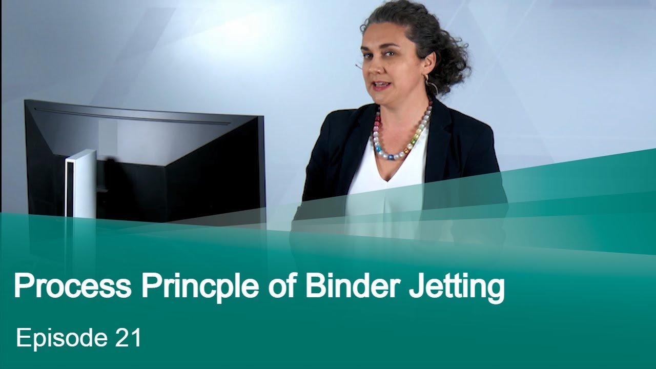 Episode 21: Process Princple of Binder Jetting - YouTube