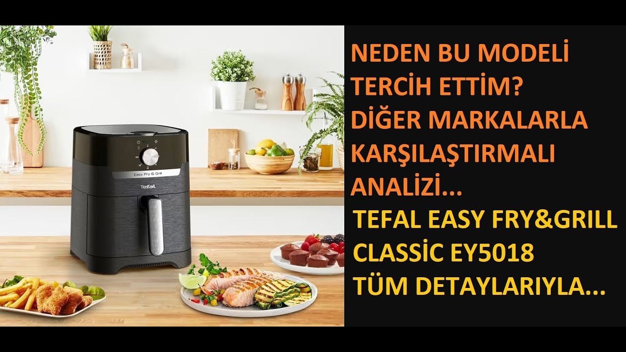 Tefal Easy Fry&Grill Classic Fritöz Kutu Açılışı ve İncelemesi / Neden ...