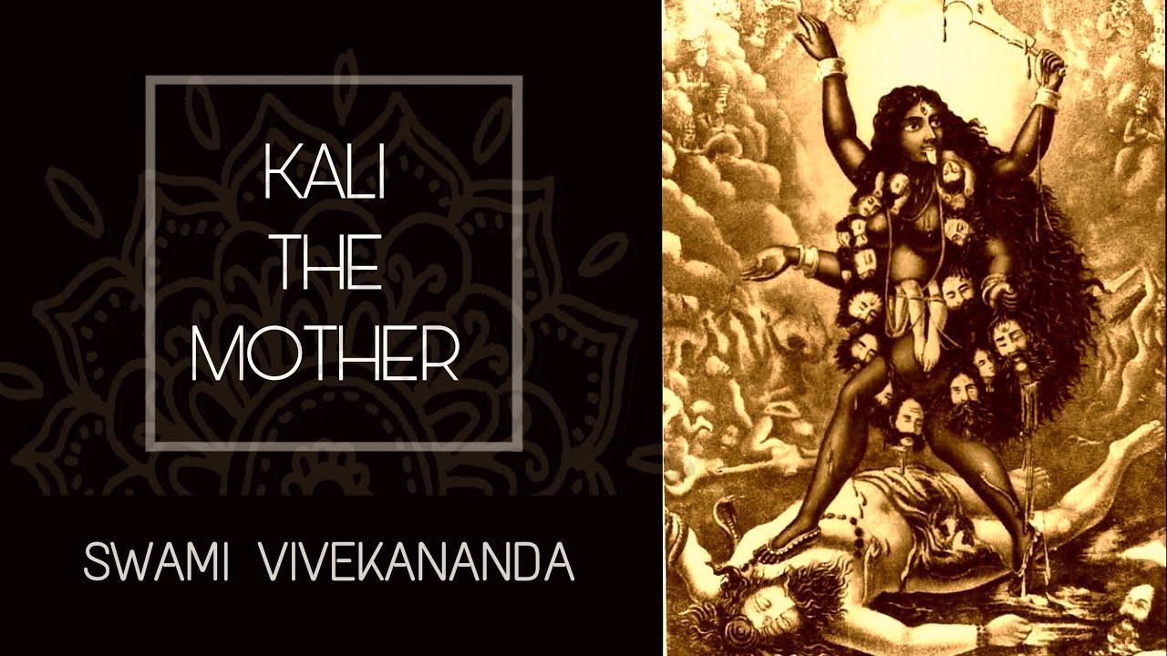 Kali The Mother I Swami Vivekananda I Poem I Background I Recitation by ...