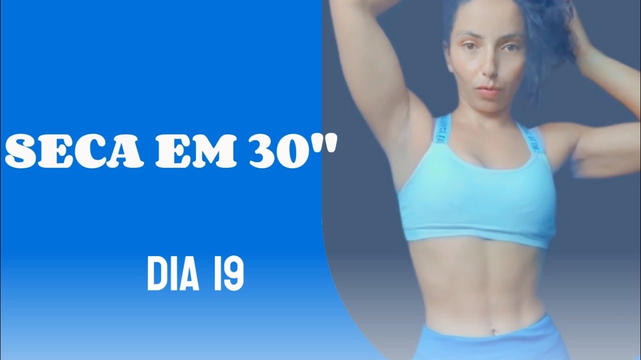 TREINO 19 SECA EM 30" - YouTube