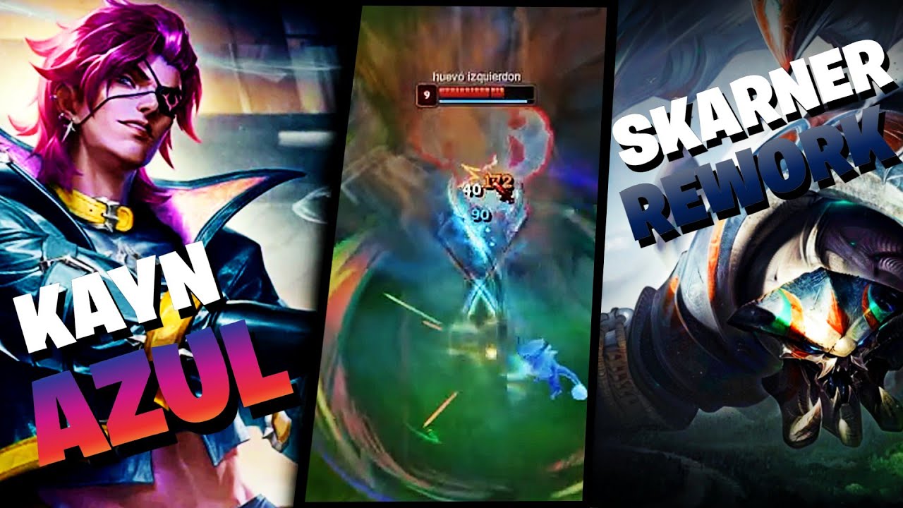 ¿REWORK DE SKARNER? CONTRA KAYN AZUL ¿COUNTER PICK? - YouTube