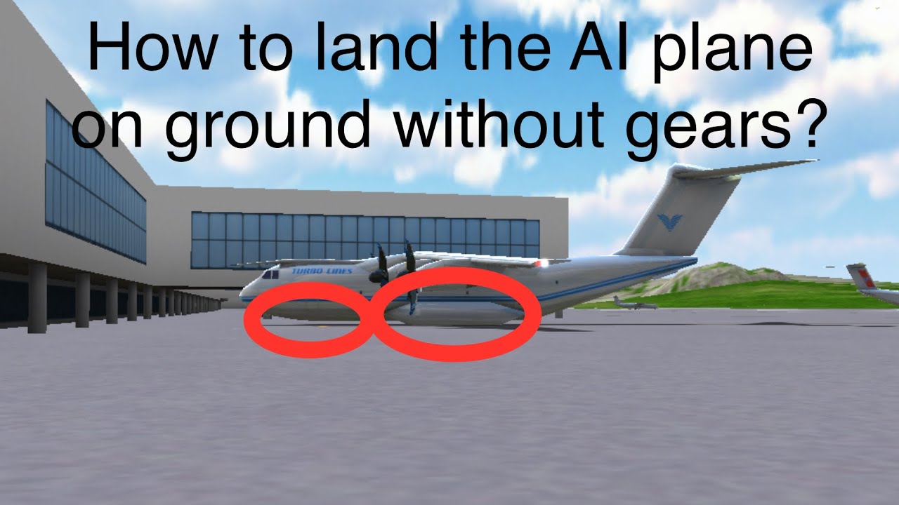 How to land the AI plane on ground without gears? | Turboprop Flight ...