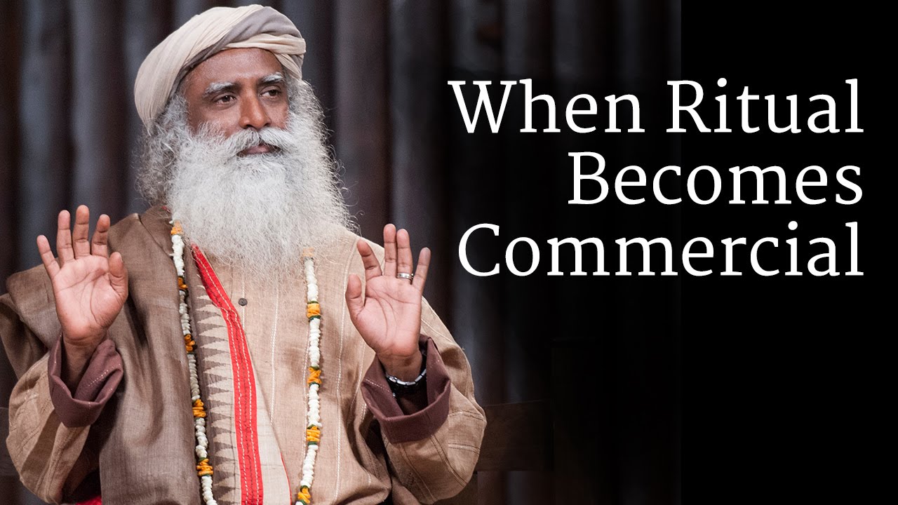 When Ritual Becomes Commercial | Sadhguru - YouTube