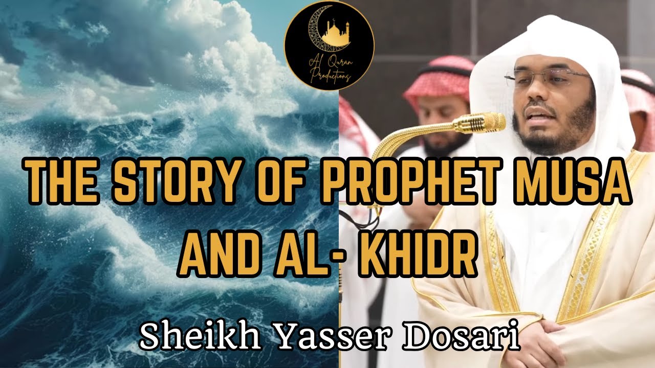 The Story Of Prophet Musa And Al-Khidr - Makkah Fajr 16.11.24 - Sheikh ...